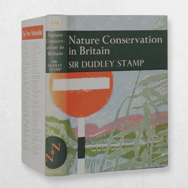 Collins New Naturalist - 49 - Nature Conservation In Britain - First ...